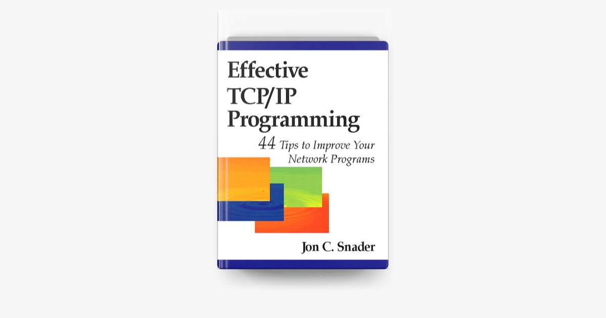 effective Tcpip Programming By Jon Snader On Apple Books