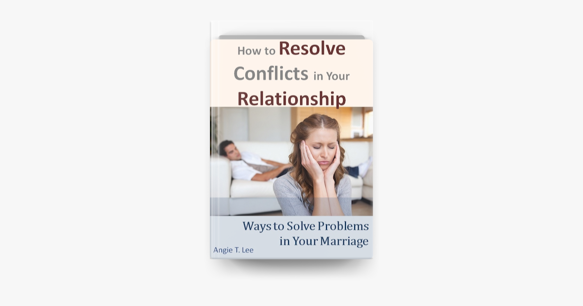 ‎How to Resolve Conflicts in Your Relationship-Ways to Solve Problems ...