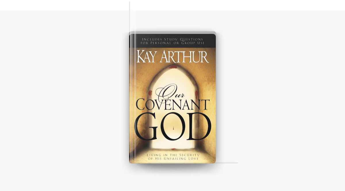 ‎Our Covenant God by Kay Arthur on Apple Books