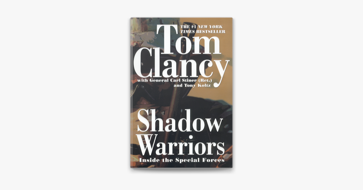 ‎Shadow Warriors by Tom Clancy, Carl Stiner & Tony Koltz on Apple Books