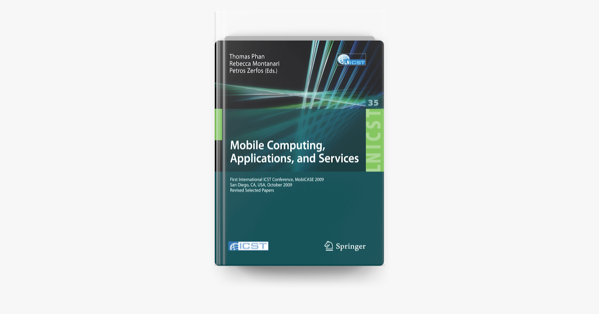 ‎Mobile Computing, Applications, and Services de Petros Zerfos, Rebecca Montanari & Thomas Phan ...