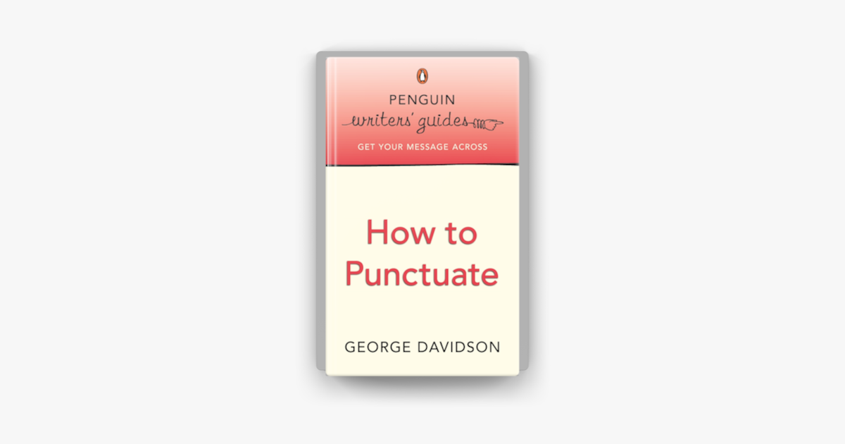 ‎Penguin Writers' Guides: How to Punctuate by George Davidson on Apple ...