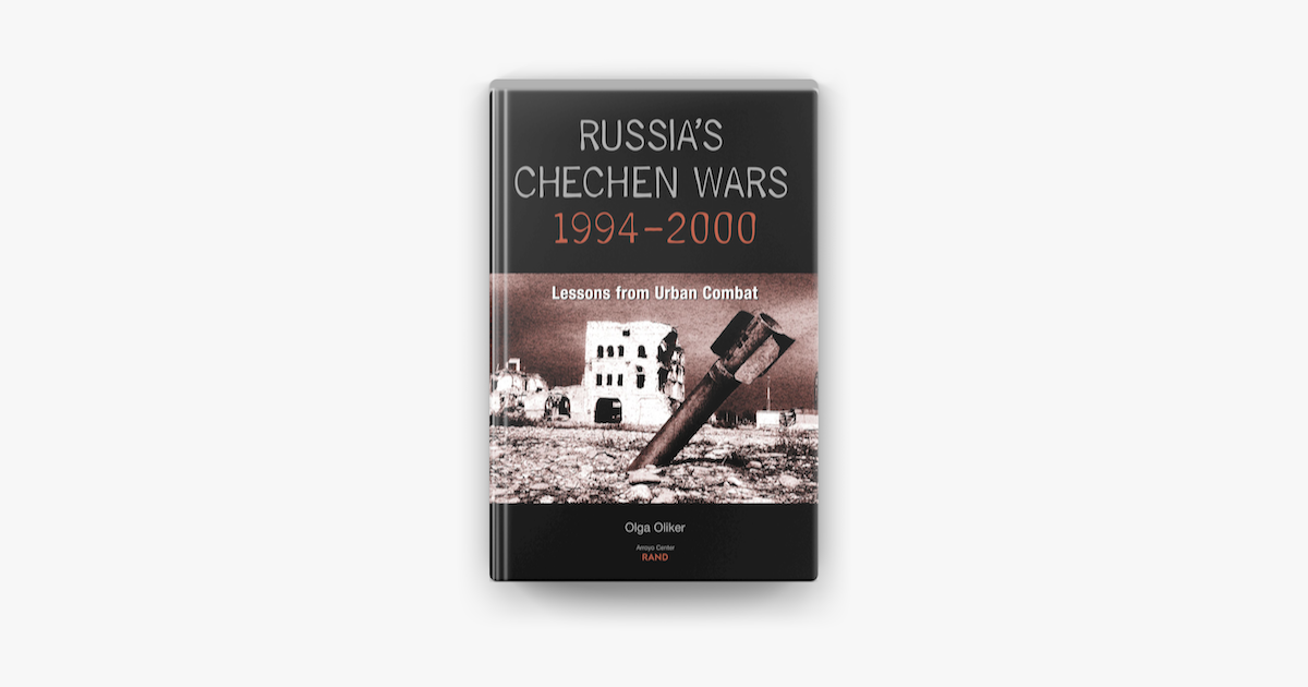 ‎Russia's Chechen Wars 1994-2000 by Olga Oliker on Apple Books