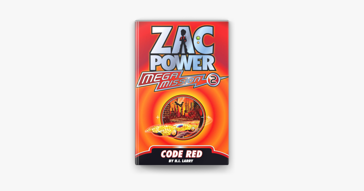 ‎Zac Power Mega Mission #2: Code Red by H. I. Larry on Apple Books