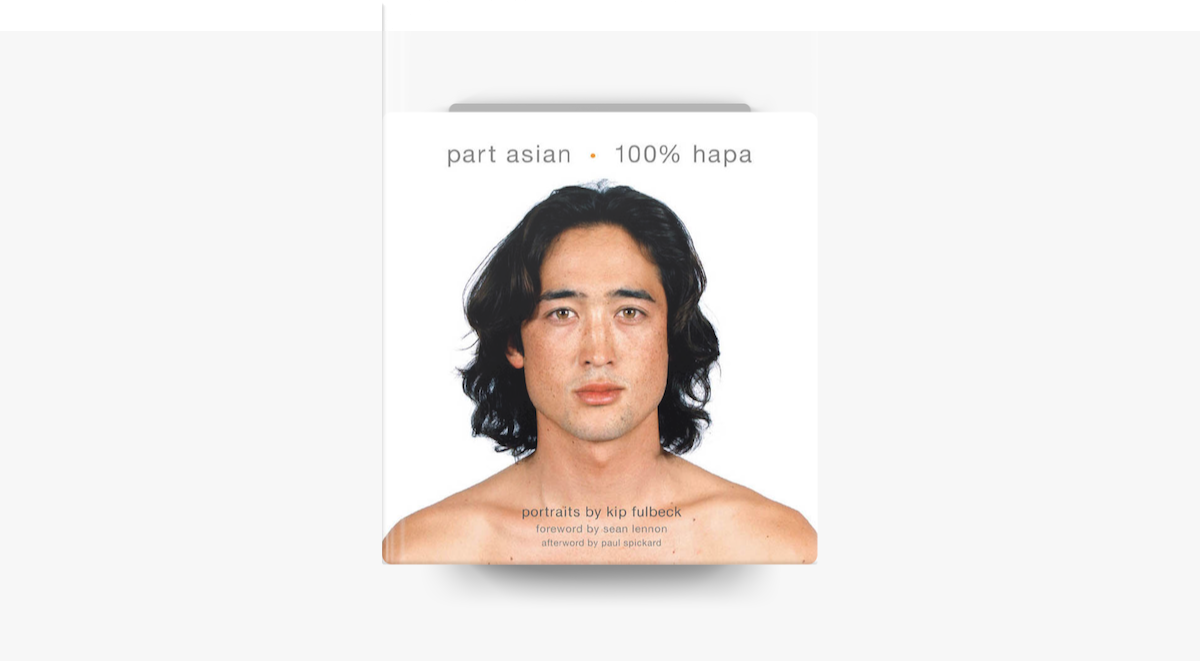 ‎Part Asian, 100% Hapa by Kip Fulbeck on Apple Books
