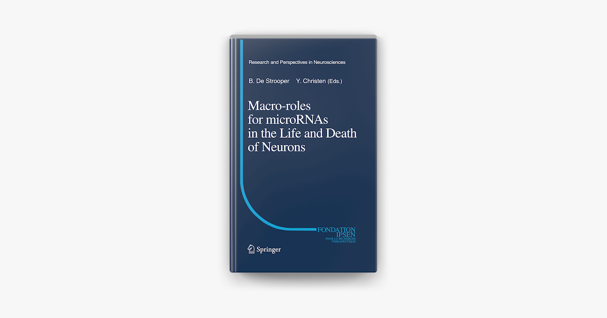 ‎Macro Roles for MicroRNAs in the Life and Death of Neurons de Bart De ...