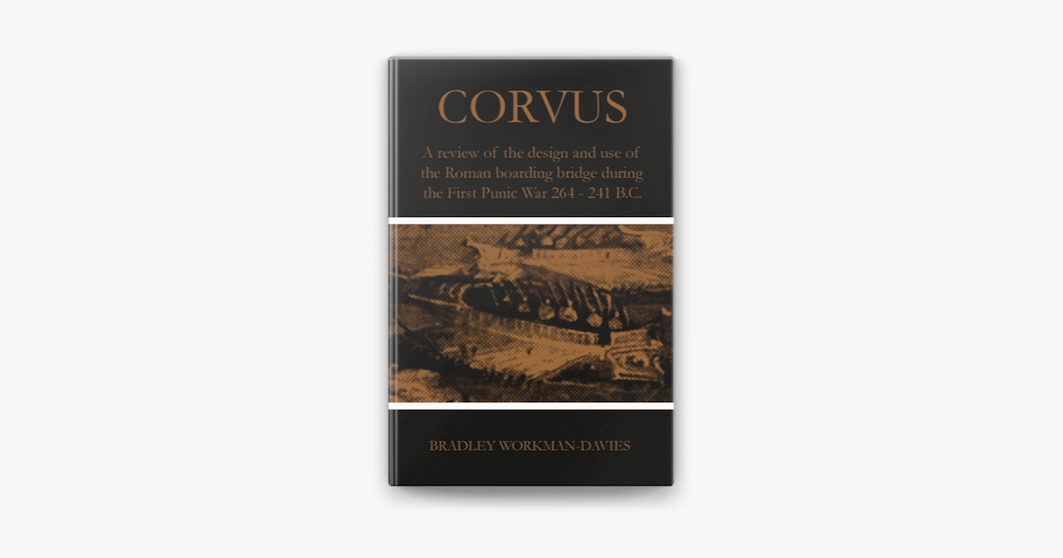 ‎Corvus: A Review of the Design and Use of the Roman Boarding Bridge ...