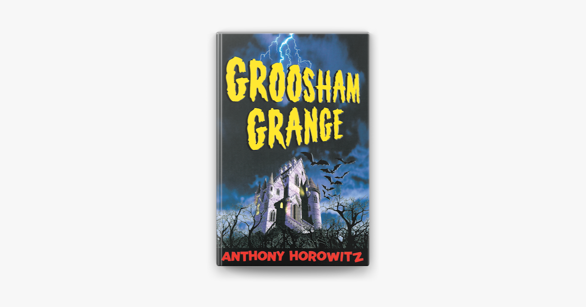 ‎Groosham Grange by Anthony Horowitz on Apple Books