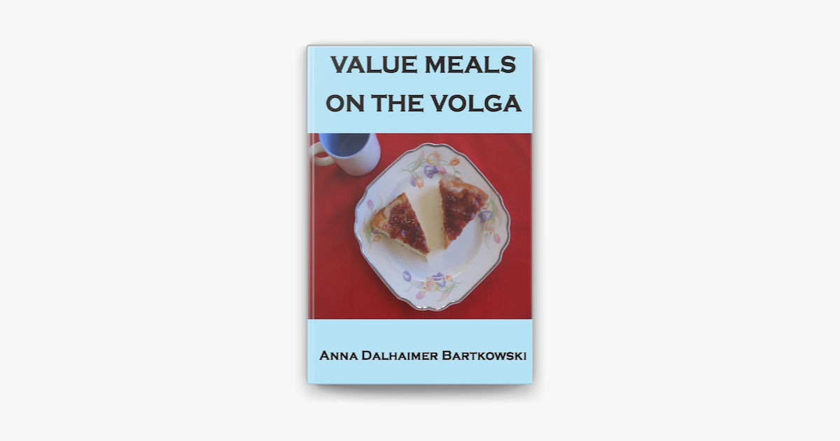 Value Meals On the Volga“ von Anna Dalhaimer Bartkowski in Apple Books