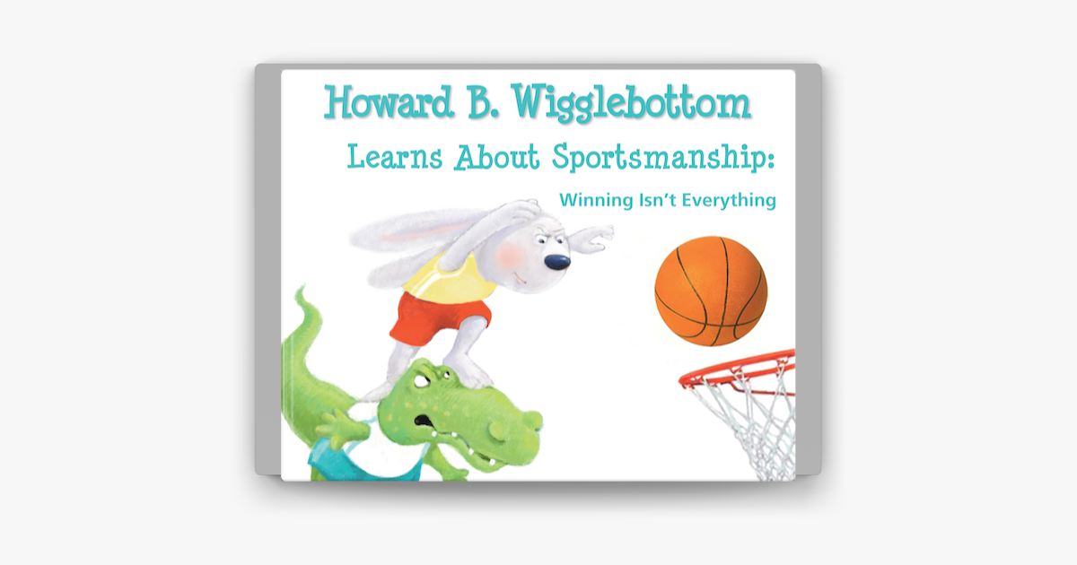 ‎Howard B. Wigglebottom Learns About Sportsmanship by Howard Binkow ...