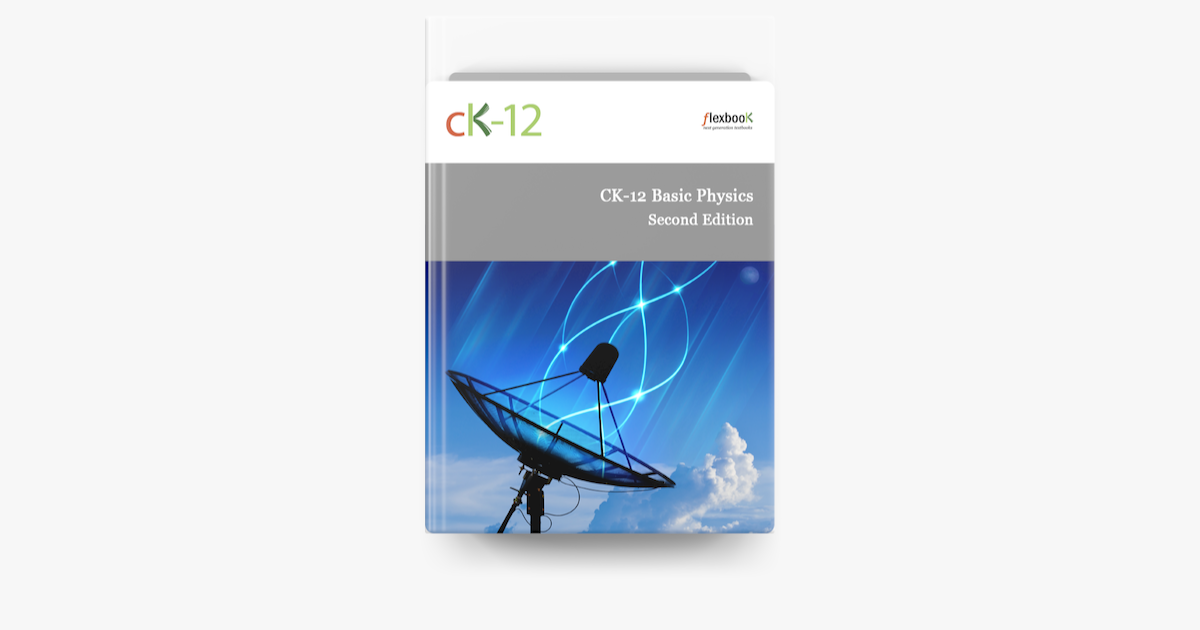 ‎CK-12 Basic Physics - Second Edition by CK-12 Foundation on Apple Books
