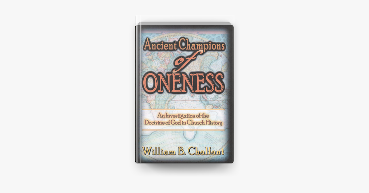 ‎Ancient Champions of Oneness by William B. Chalfant on Apple Books