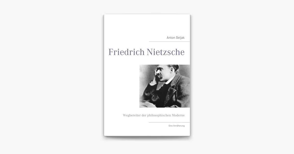‎Friedrich Nietzsche by Anton Seljak on Apple Books