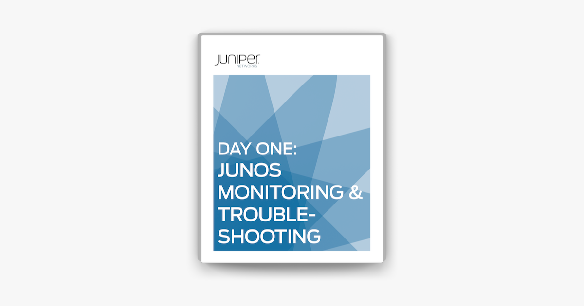 ‎Day One: Junos Monitoring & Troubleshooting by Jamie Panagos & Albert ...