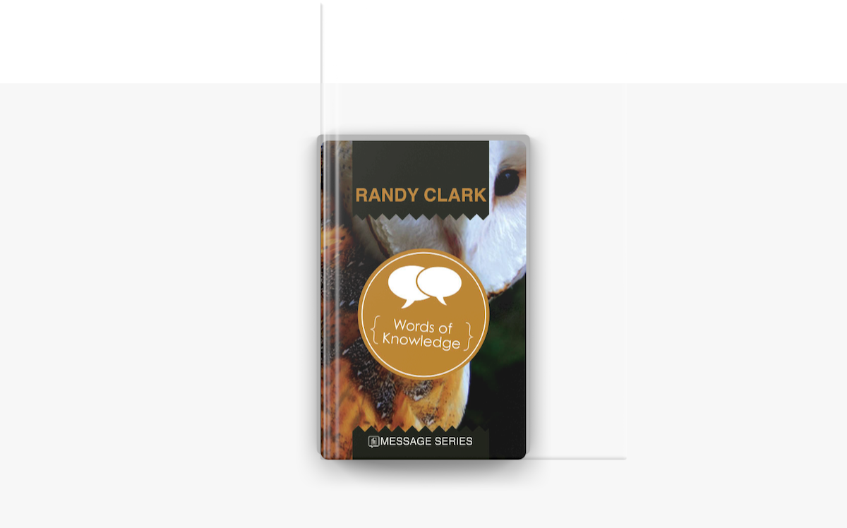 ‎Words of Knowledge by Randy Clark on Apple Books