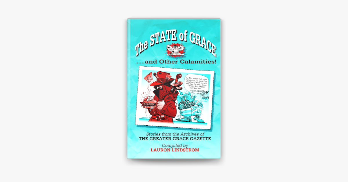 ‎The State of Grace . . . and Other Calamities: Stories from the ...