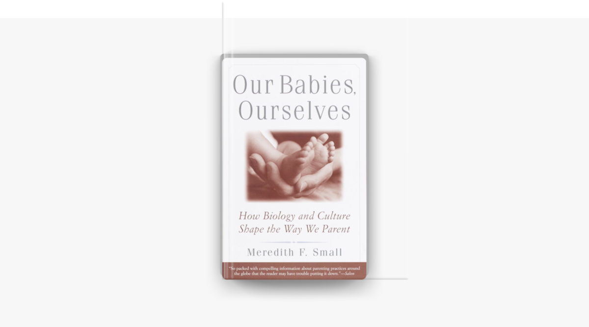 ‎Our Babies, Ourselves by Meredith Small on Apple Books
