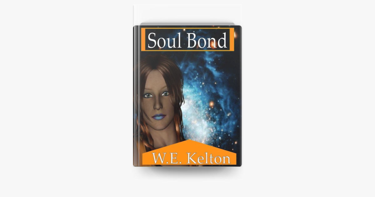 ‎Soul Bond by W.E. Kelton on Apple Books