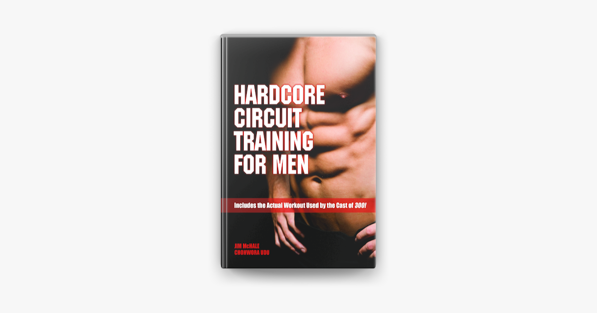 ‎Hardcore Circuit Training for Men par Jim McHale & Chohwora Udu sur ...
