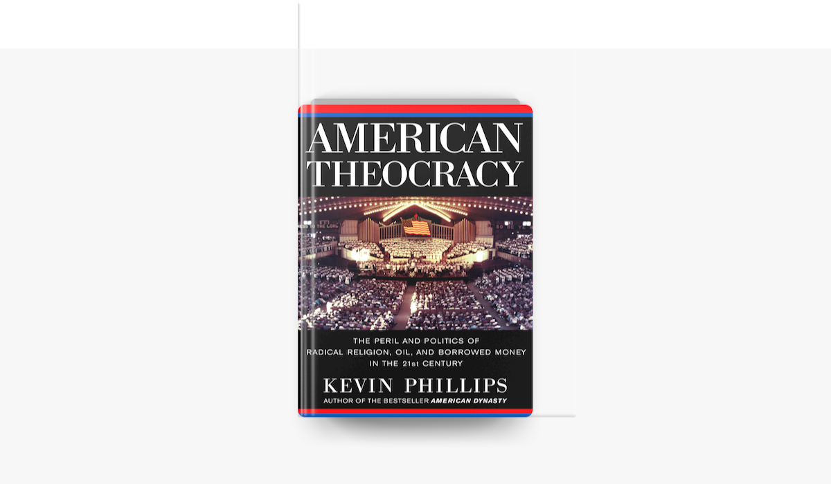 ‎American Theocracy by Kevin Phillips on Apple Books