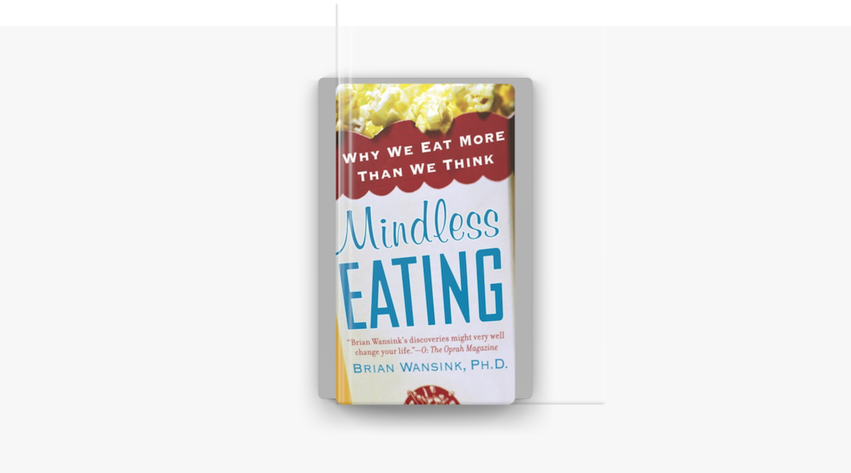 ‎Mindless Eating by Brian Wansink, Ph.D. on Apple Books