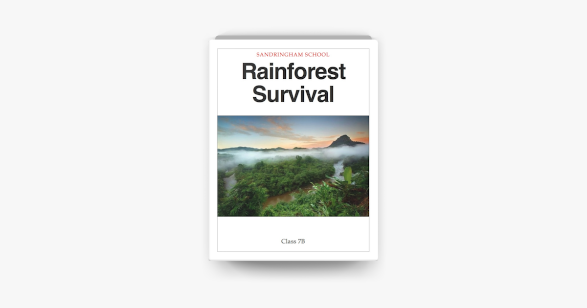 ‎Rainforest Survival by Class 7B, Sandringham School on Apple Books