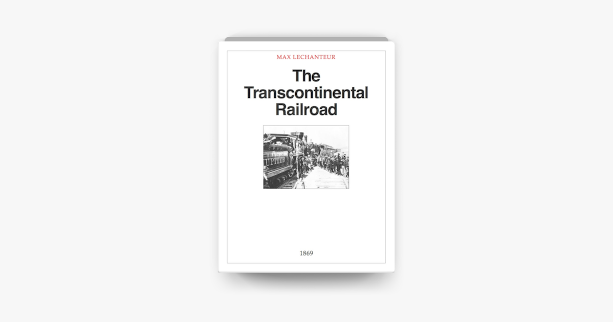 ‎The Transcontinental Railroad by Max Lechanteur on Apple Books