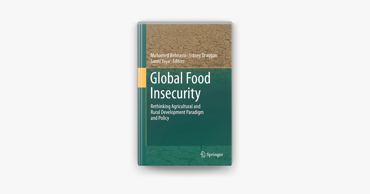 ‎Global Food Insecurity by Mohamed Behnassi, Sidney Draggan & Sanni ...