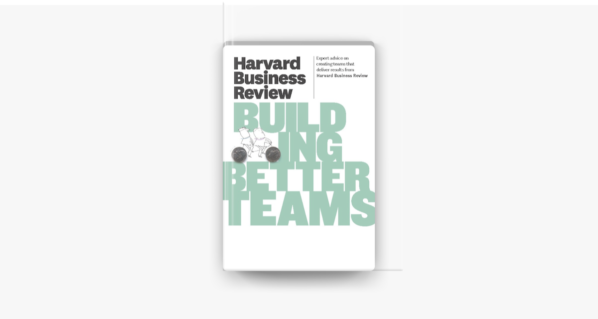 Harvard Business Review on Building Better Teams by Harvard Business ... Harvard Business Review on Building Better Teams by Harvard Business ...