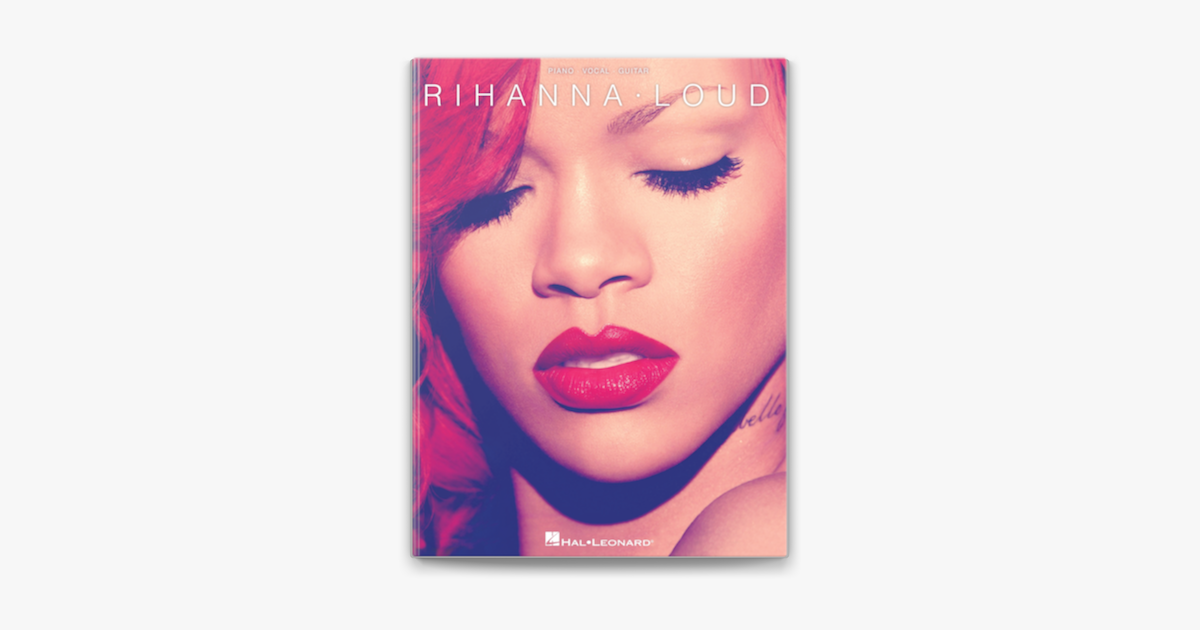 ‎Rihanna - Loud Songbook by Rihanna on Apple Books