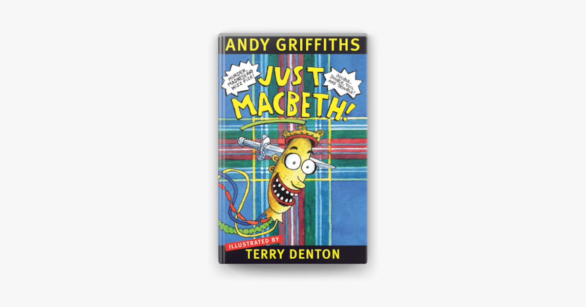 ‎Just Macbeth by Andy Griffiths on Apple Books