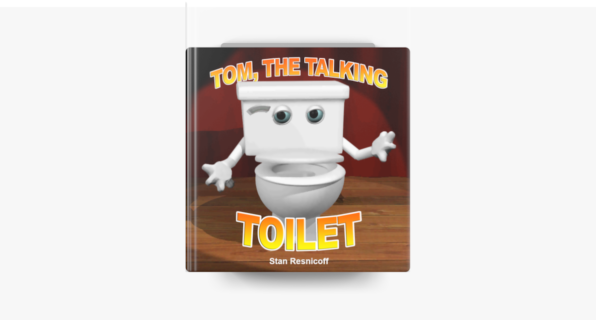 ‎Tom, the Talking Toilet by Stan Resnicoff on Apple Books