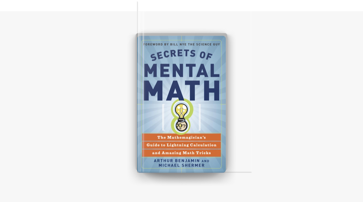 ‎Secrets of Mental Math by Arthur Benjamin & Michael Shermer on Apple Books