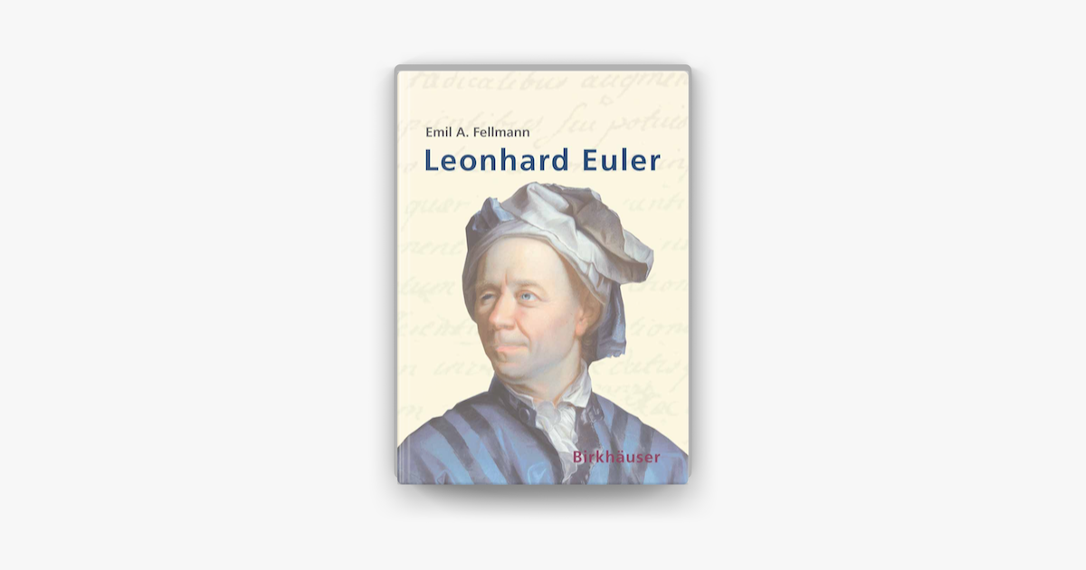 ‎Leonhard Euler by Emil A. Fellmann on Apple Books