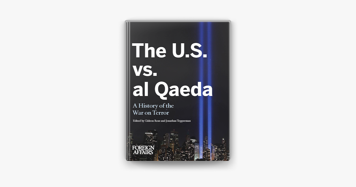 ‎The U.S. Vs. Al Qaeda by Gideon Rose on Apple Books