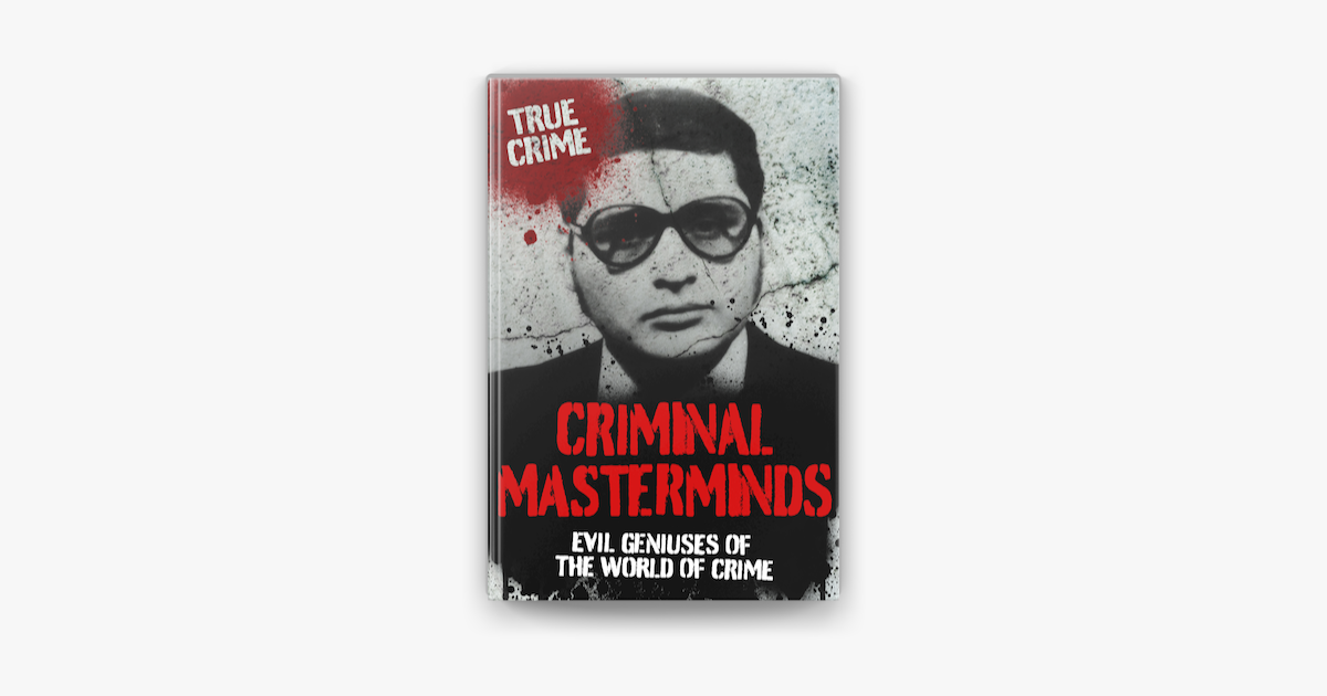 ‎Criminal Masterminds by Anne Williams, Vivian Head & Sebastian Prooth ...