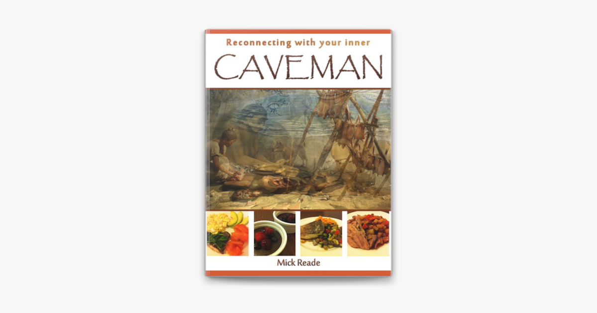‎Reconnecting With Your Inner Caveman by Mick Reade on Apple Books