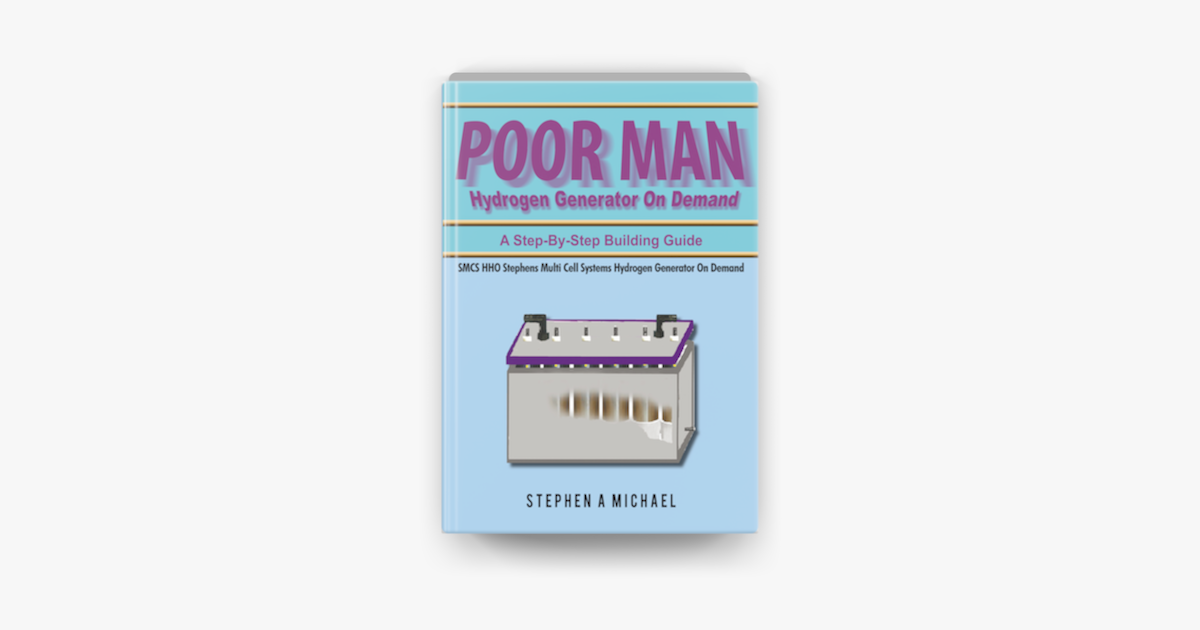 ‎Poor Man Hydrogen Generator on Demand by Stephen A Michael on Apple Books