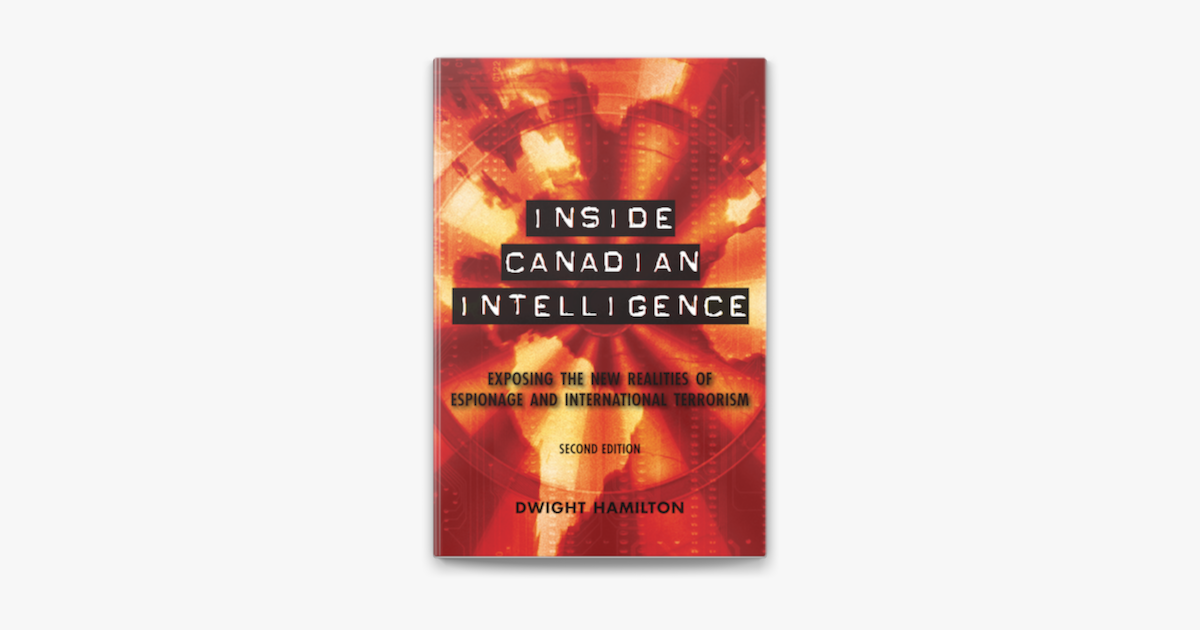 ‎Inside Canadian Intelligence by Dwight Hamilton on Apple Books