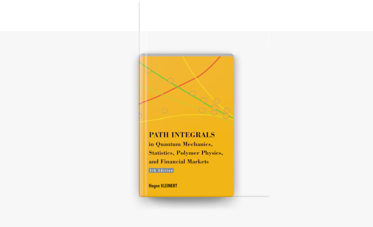 Path Integrals in Quantum Mechanics, Statistics, Polymer Physics, and ... Path Integrals in Quantum Mechanics, Statistics, Polymer Physics, and ...