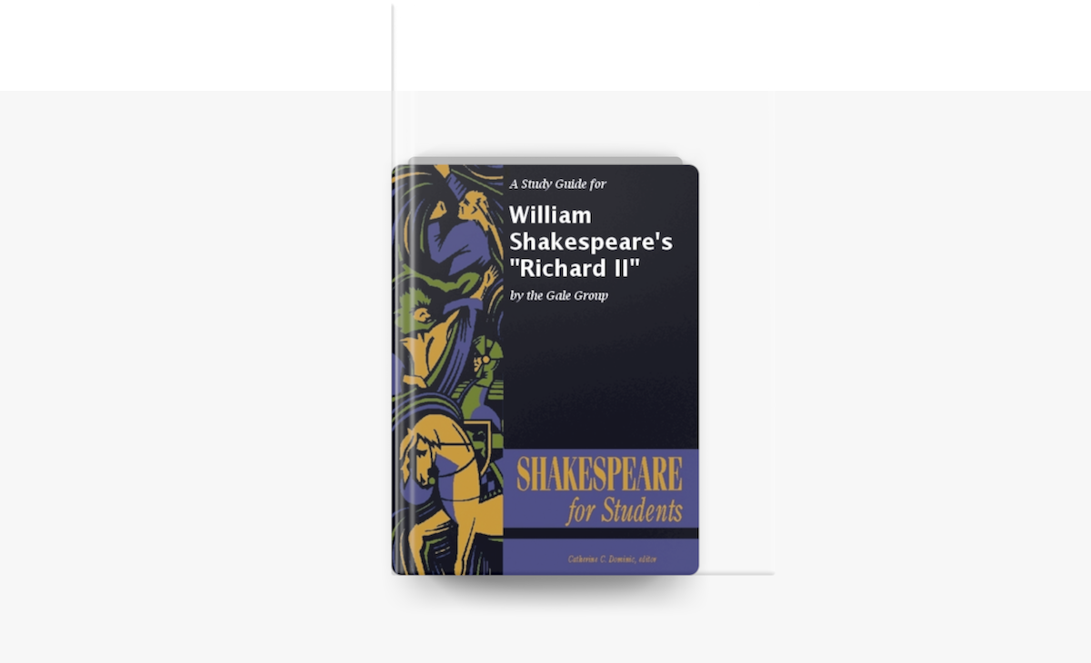 ‎A Study Guide for William Shakespeare's "Richard II" by The Gale Group ...