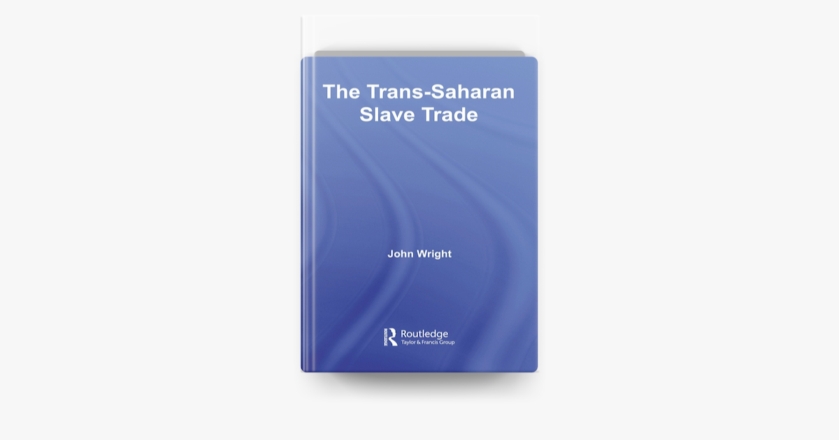 ‎The Trans-Saharan Slave Trade de John Wright no Apple Books