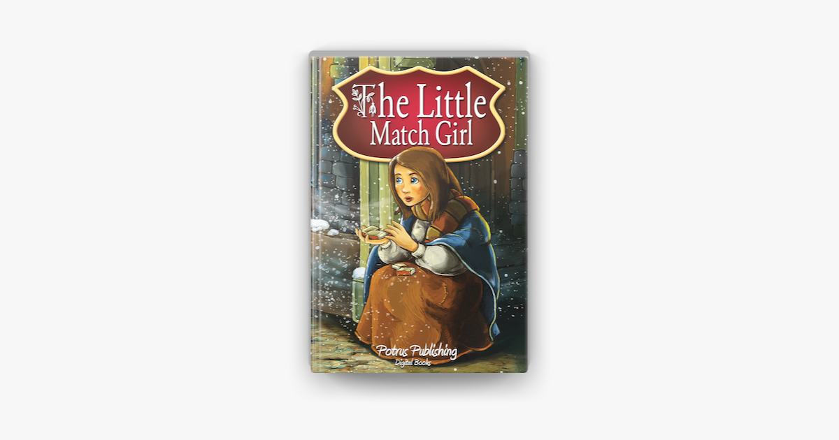 ‎The Little Match Girl. Fairy Tales for ch... de Potrus Publishing en ...