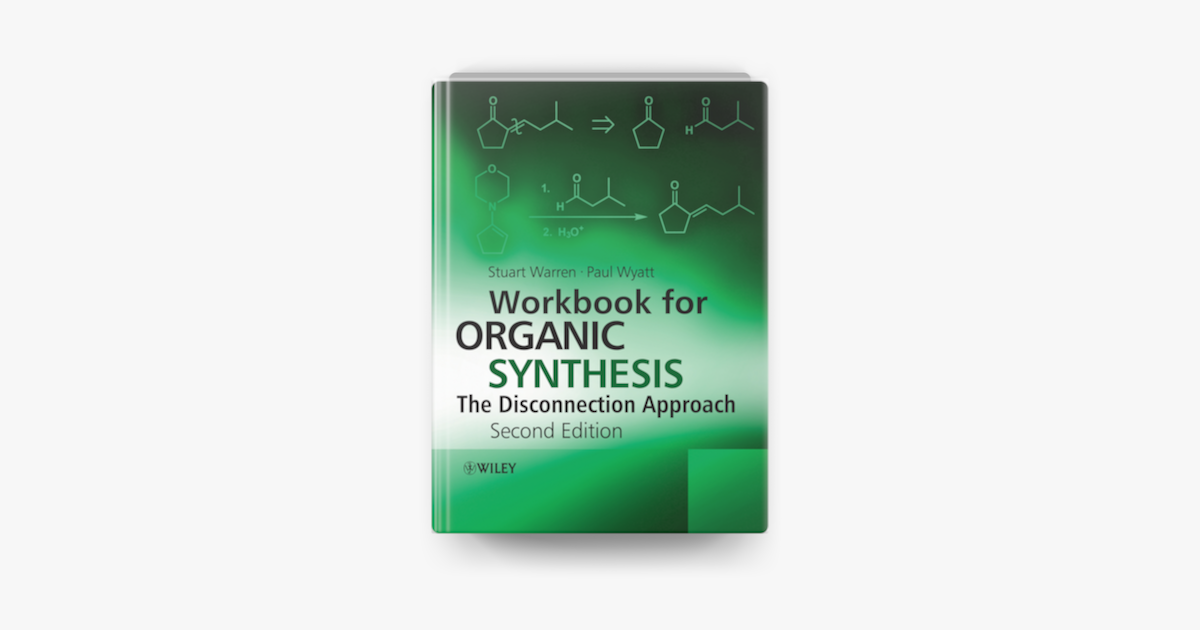 ‎Workbook for Organic Synthesis: The Disconnection Approach on Apple Books