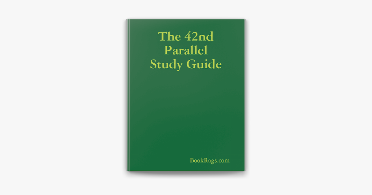‎The 42nd Parallel Study Guide by BookRags.com on Apple Books