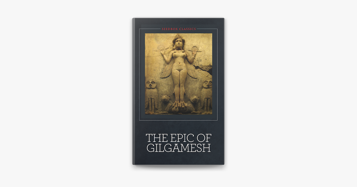 â žthe Epic Of Gilgamesh By Gilgamesh On Apple Books