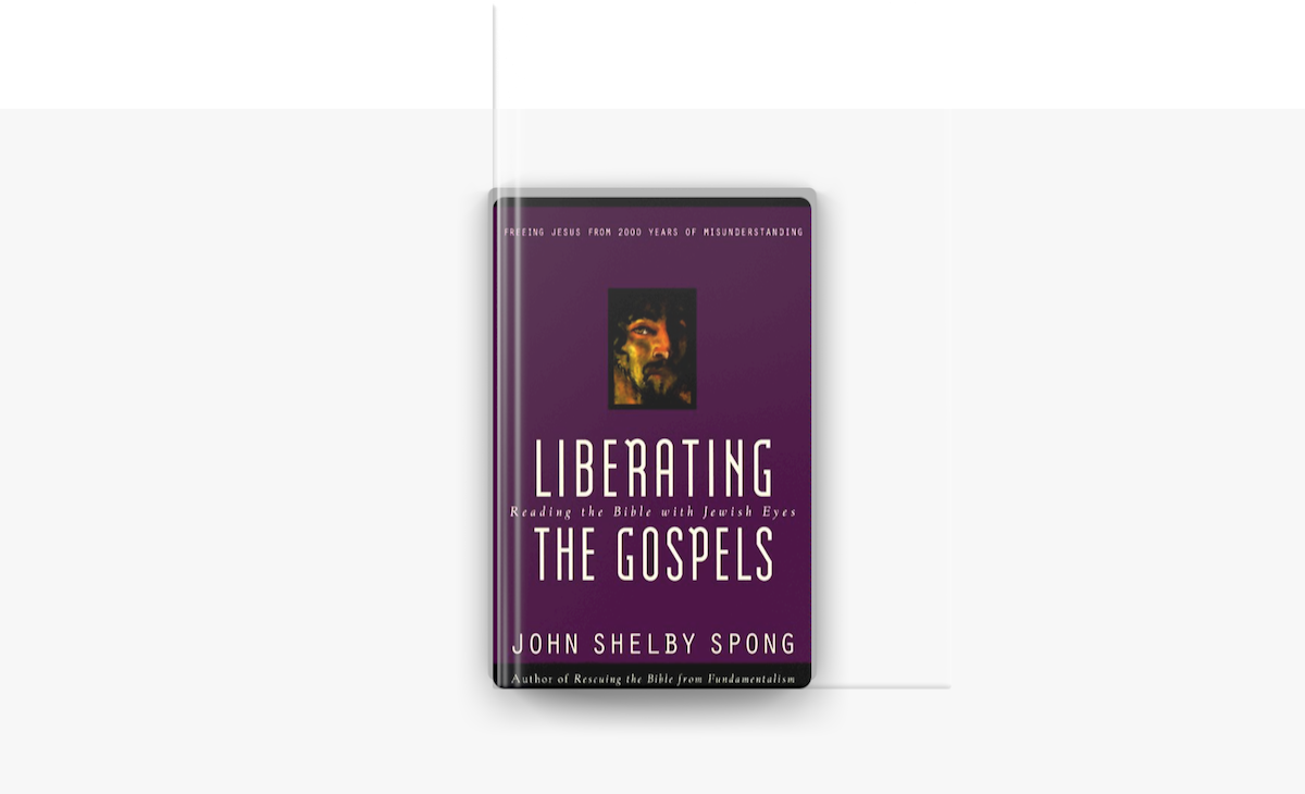 ‎Liberating the Gospels by John Shelby Spong on Apple Books