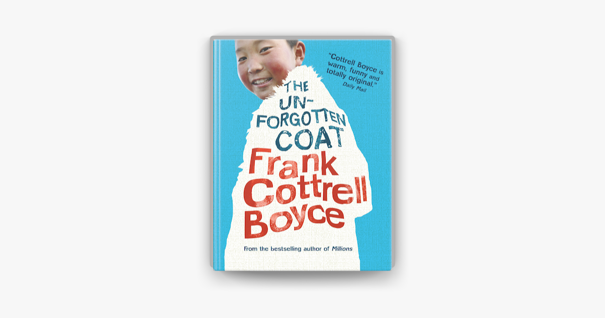 ‎The Unforgotten Coat by Frank Cottrell Boyce on Apple Books