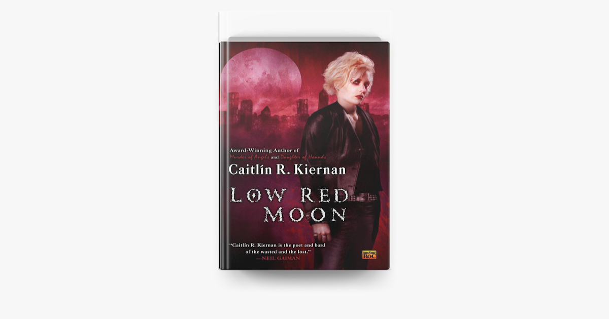 ‎Low Red Moon by Caitlín R. Kiernan on Apple Books