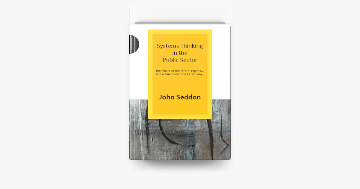 ‎Systems Thinking in the Public Sector by John Seddon on Apple Books